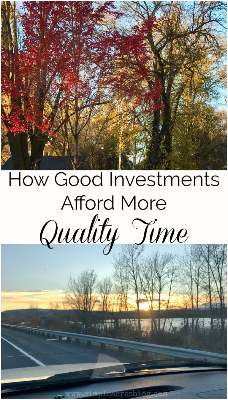 How Good Investments Can Afford More Quality Time - Simple Acres Blog