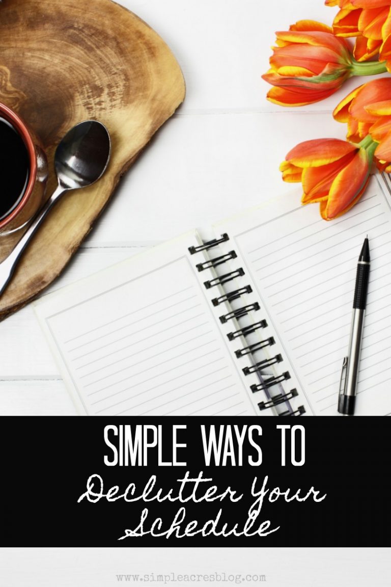 Simple Ways to Declutter Your Schedule - Simple Acres Blog